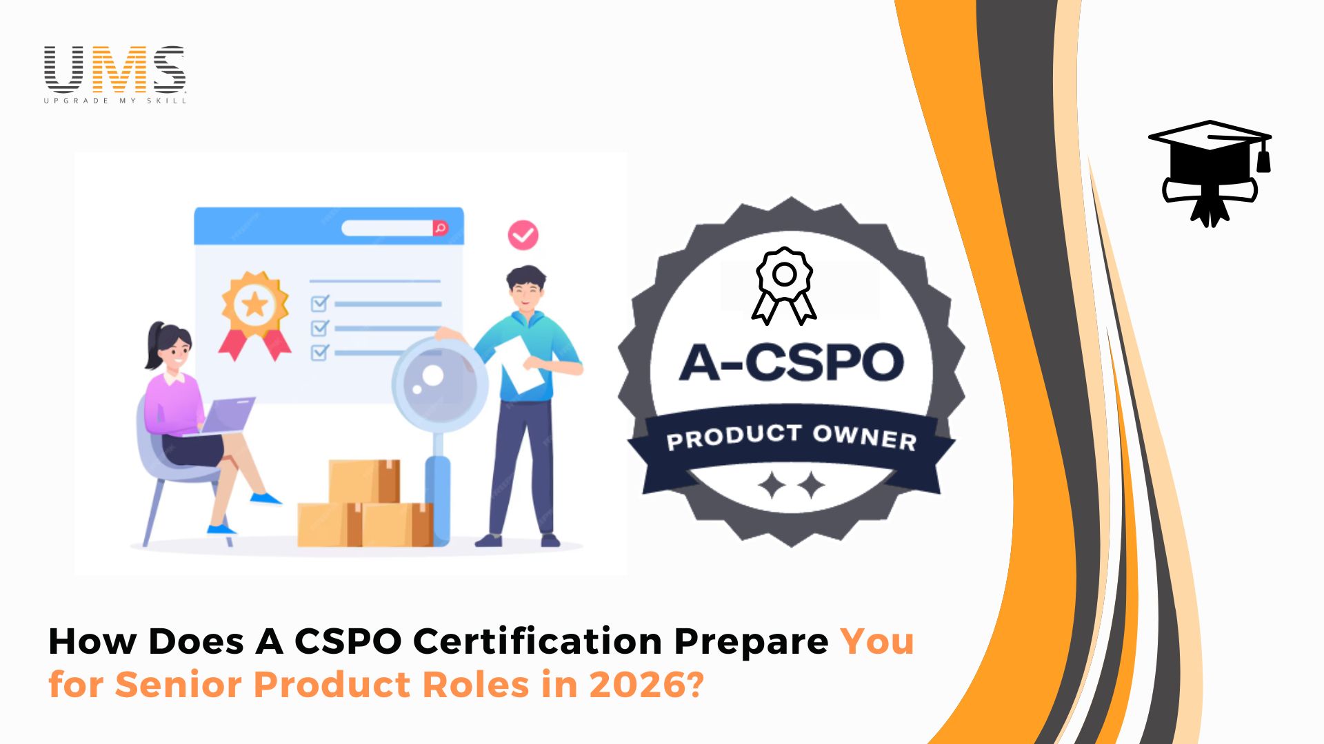 How A-CSPO Certification Prepares You for Senior Product Roles in 2026