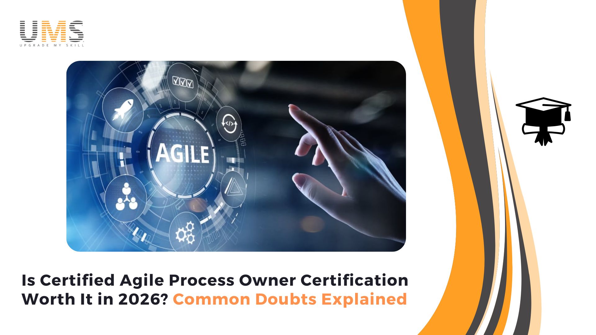 Is Certified Agile Process Owner Certification Worth It in 2026?
